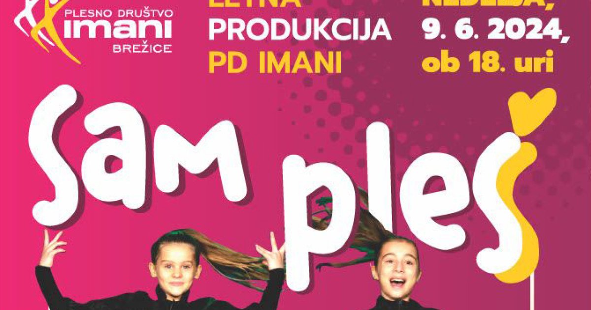Vabljeni na letno produkcijo PD Imani: Sam pleš | Radio Brežice Eu